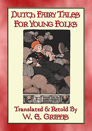DUTCH FAIRY TALES FOR YOUNG FOLKS (English) - 21 Illustrated Children's ...