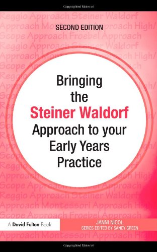 Bringing the Steiner Waldorf Approach to your Early Years Practice ...