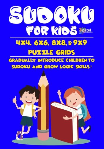 Sudoku for Kids: 4x4, 6x6, 8x8, & 9x9 Puzzle Grids - Gradually ...