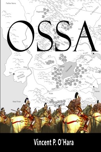 Ossa: O'Hara, Vincent P: 9780615966991: Amazon.com: Books