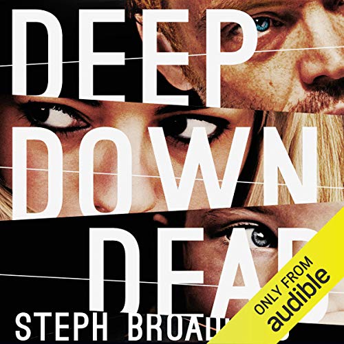 Deep Down Dead: Lori Anderson, Book 1 (Audio Download): Steph Broadribb ...