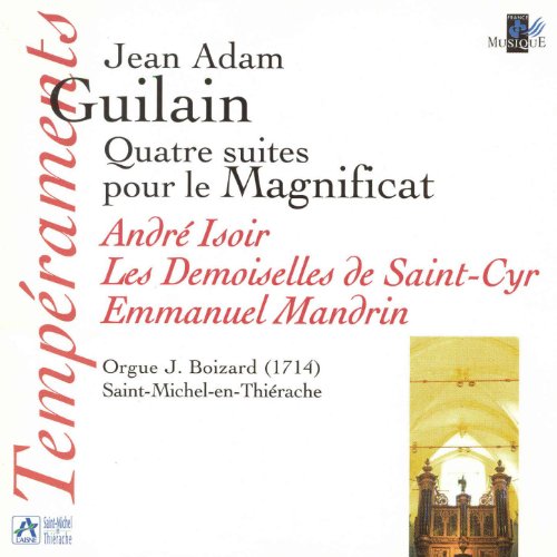 Écouter Guilain: Quatre suites pour le Magnificat (Orgue J. Boizard à ...