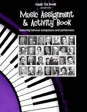 Music Assignment & Activity Book: featuring famous composers and ...