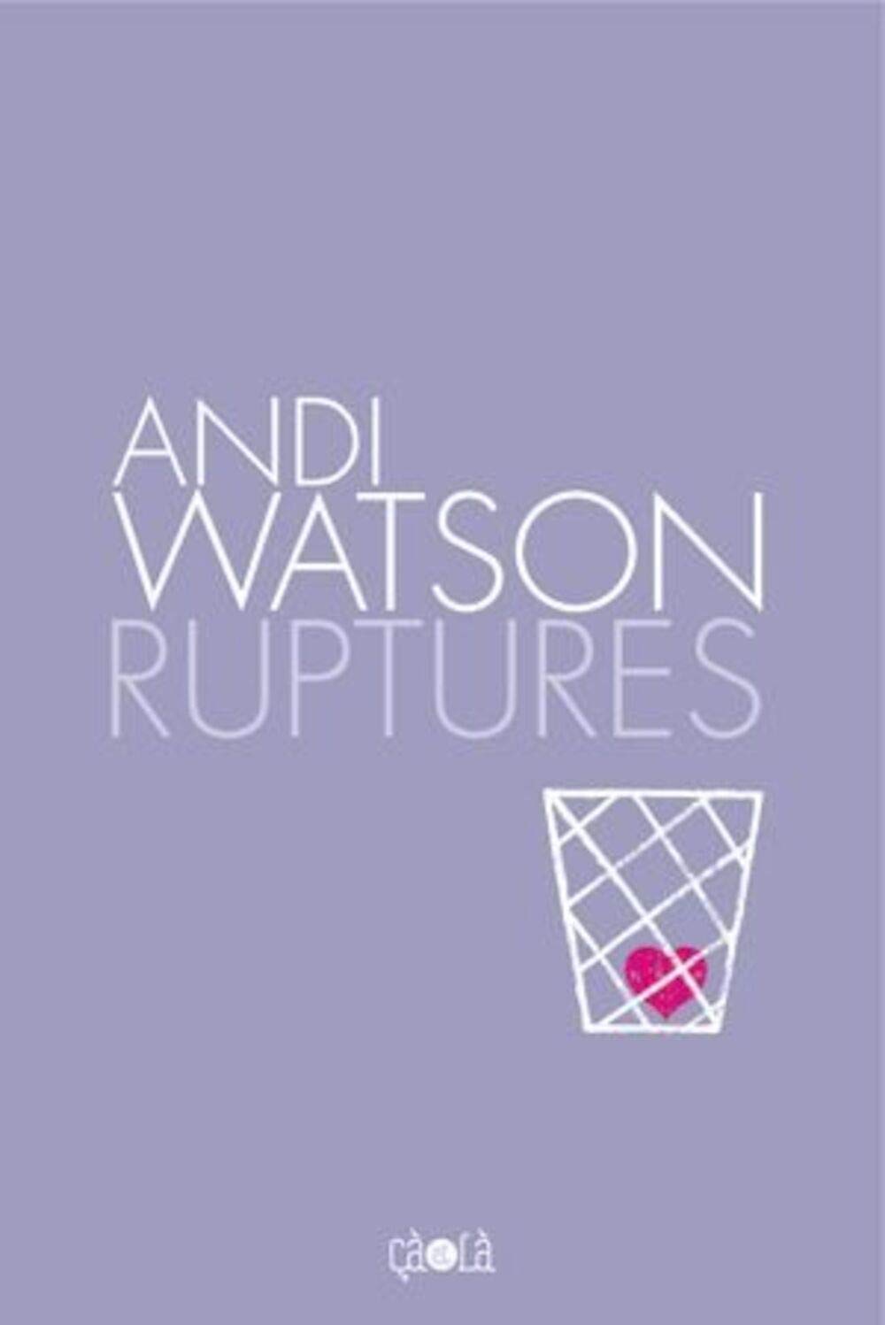 Amazon.com: Ruptures: 9782916207070: Watson, Andi: Books
