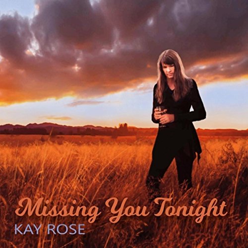 Play Missing You Tonight by Kay Rose on Amazon Music