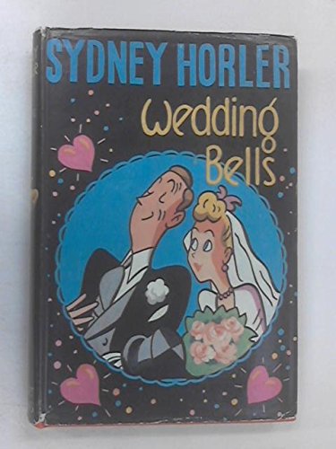 WEDDING BELLS: Horler, Sydney: Amazon.com: Books