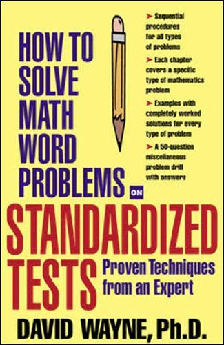 How to Solve Math Word Problems on Standardized Tests: Proven ...