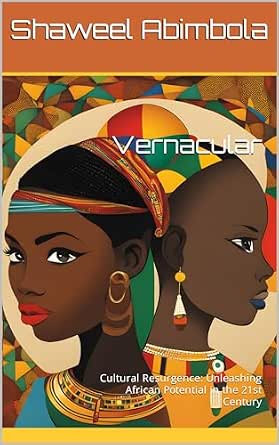 Vernacular: Cultural Resurgence: Unleashing African Potential in the ...