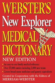 Webster's New Explorer Medical Dictionary: Merriam-Webster, Merriam ...