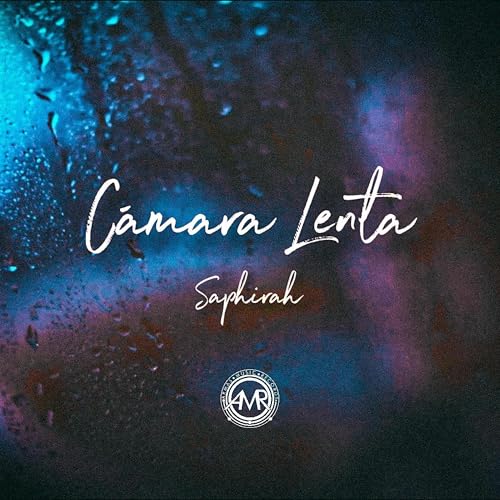 Cámara Lenta by Saphirah on Prime Music