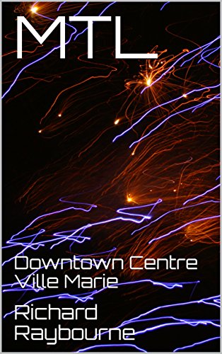 Amazon.com: MTL: Downtown Centre Ville Marie eBook : Raybourne, Richard ...