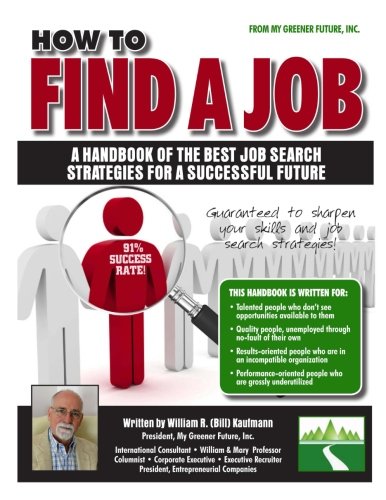 How to Find a Job: A Handbook of the Best Job Search Strategies For A ...