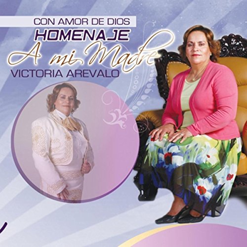 Play Homenaje a Mi Madre by Victoria Arevalo on Amazon Music