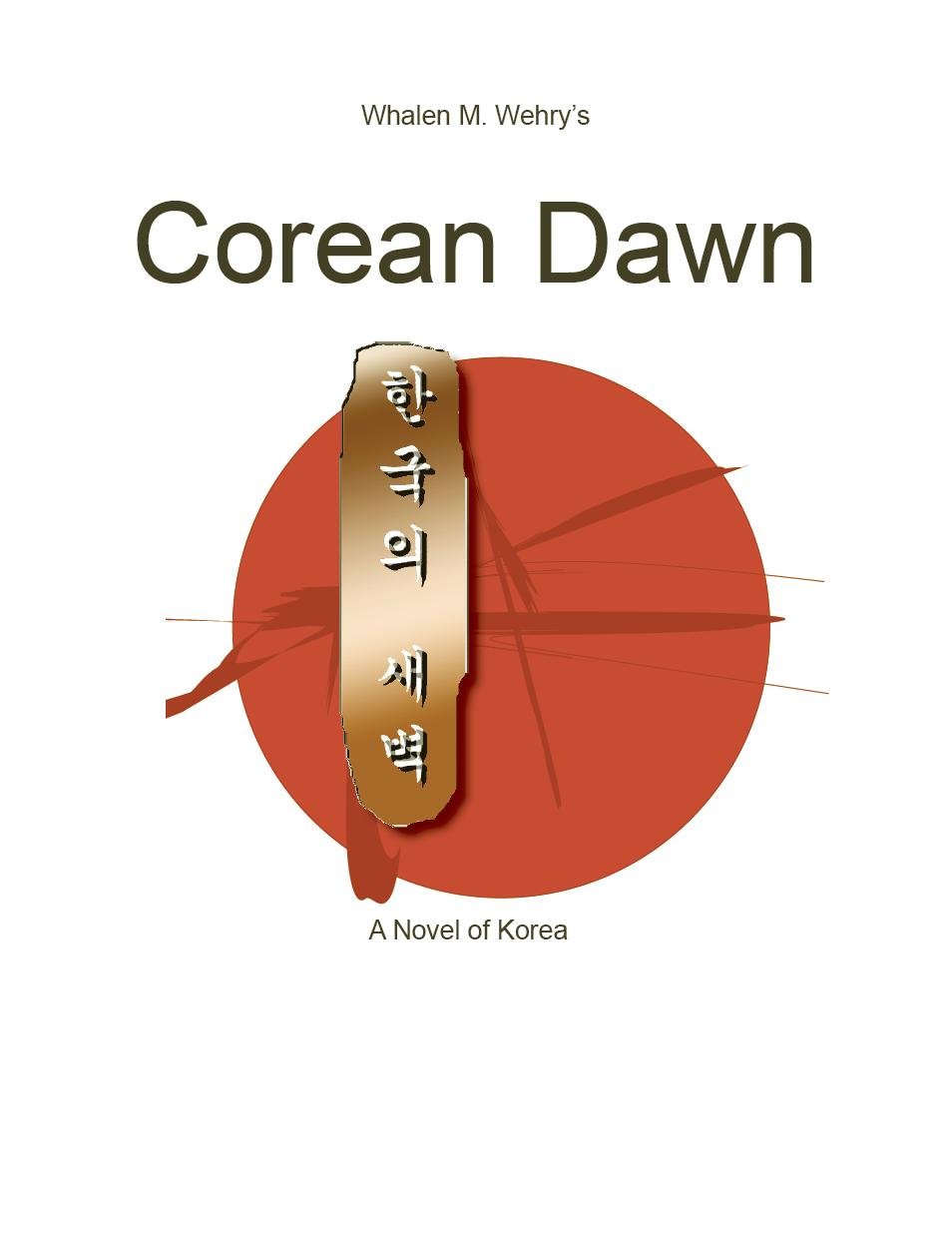 Amazon.com: Corean Dawn a Novel of Korea (Corean Trilogy Book 1) eBook ...