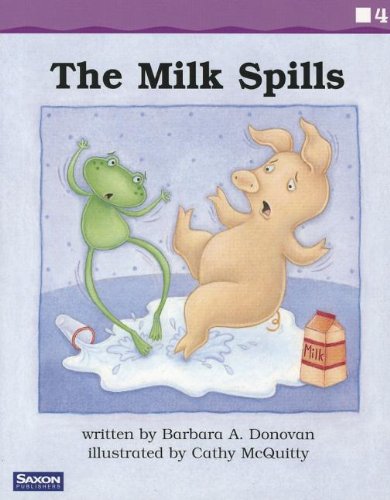 The Milk Spills: Fluency Reader (Saxon Phonics & Spelling K) : Saxon ...