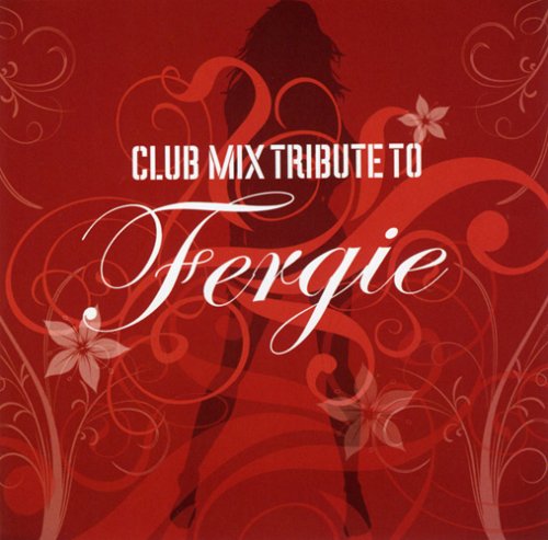 Various Artists - Club Mix Tribute to Fergie - Amazon.com Music