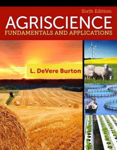 Agriscience: Fundamentals and Applications: Burton, L. DeVere ...