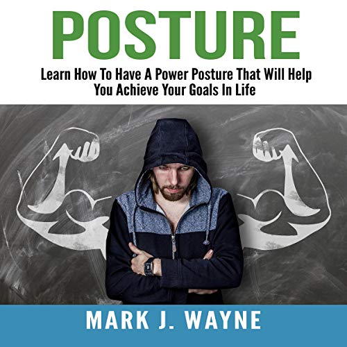 Amazon.co.jp: Posture: Learn How to Have a Power Posture That will Help ...
