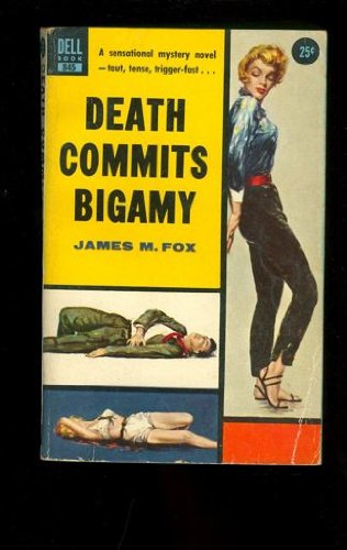 Death Commits Bigamy;: James M. Fox, Mike Privatello: Amazon.com: Books