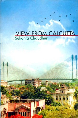 View from Calcutta: Chaudhuri, Sukanta: 9788180280009: Amazon.com: Books