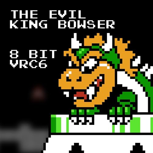 The Evil King Bowser 8 Bit VRC6 (Super Mario World) song by Bulby from ...