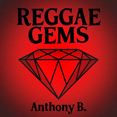 Amazon.com: Reggae Gems: Anthony B : Anthony B: Digital Music