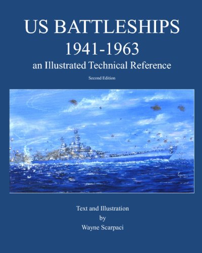 US Battleships 1941-1963 an Illustrated Technical Reference ...