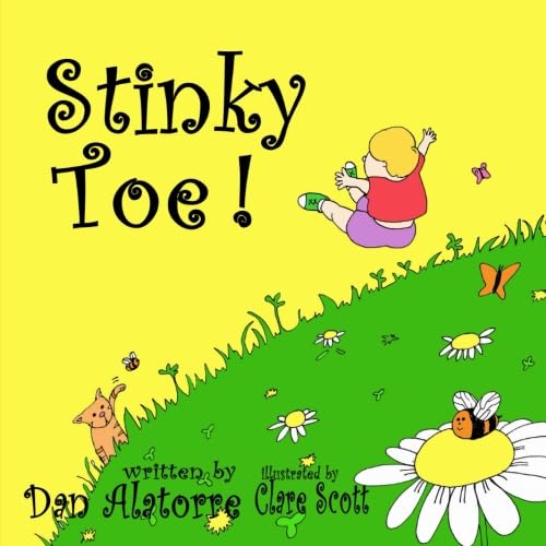 Stinky Toe!: a fun, rhyming, full color illustrated children's book ...
