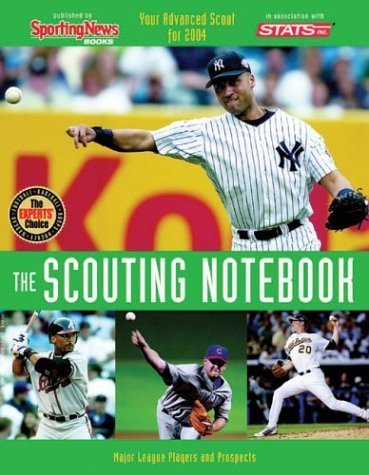 Major League Scouting Notebook, 2004 Edition: Sporting News, STATS INC ...
