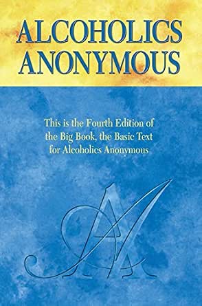 Alcoholics Anonymous, Fourth Edition: The official "Big Book" from ...