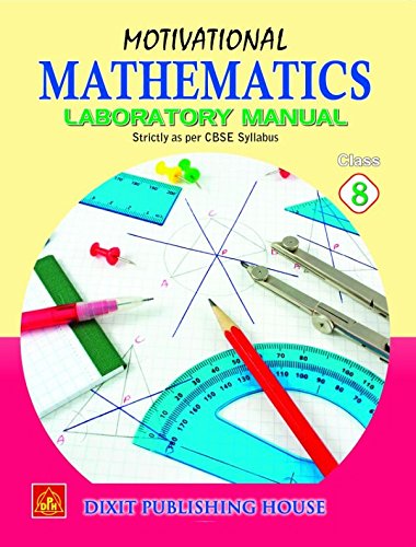 Motivational Mathematics Laboratory Manual Class VIII : A Dixit: Amazon ...