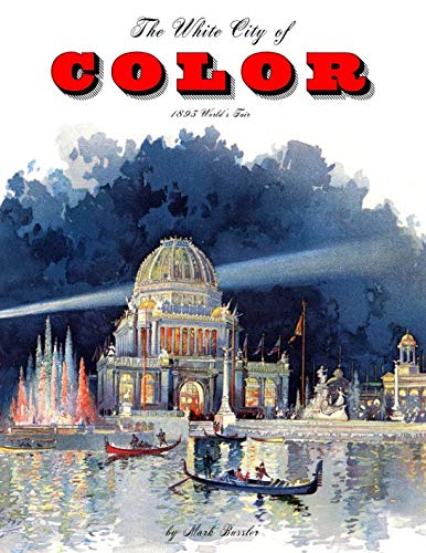 The White City of Color: 1893 World's Fair | Amazon price tracker ...