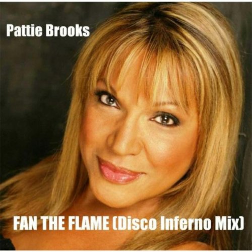Fan the Flame ("Disco Inferno" Mix) by Pattie Brooks on Amazon Music ...