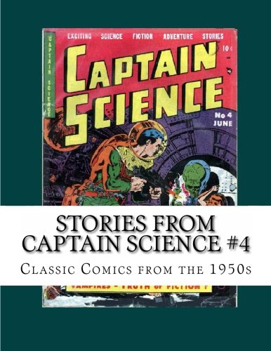 Stories From Captain Science #4: Classic Comics from the 1950s : Amazon ...
