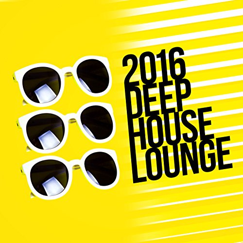 Amazon.com: 2016 Deep House Lounge : Deep House Lounge: Digital Music