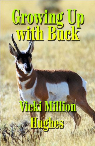 Growing Up With Buck: Hughes, Vicki Million: 9781615466207: Amazon.com ...