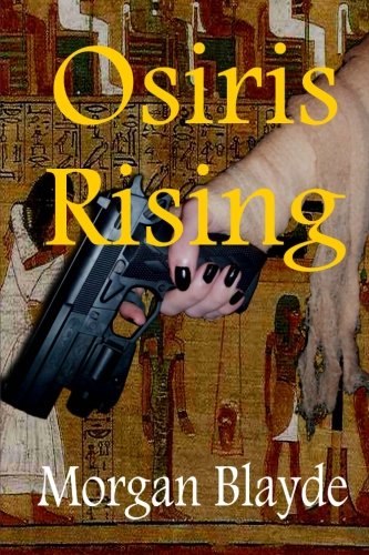 Amazon.com: Osiris Rising: 9781480129078: Blayde, Morgan: Books
