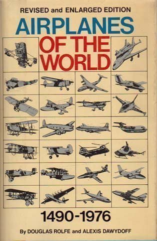 Airplanes of the World, 1490-1976: Douglas Rolfe, Alexis Dawydoff ...