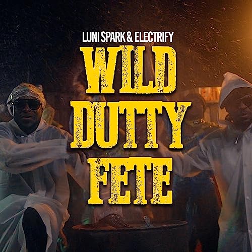 Écouter Wild Dutty Fete par Luni Spark & Electrify sur Amazon Music ...