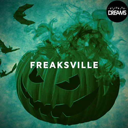 Play Freaksville by Distorted Dreams on Amazon Music Unlimited