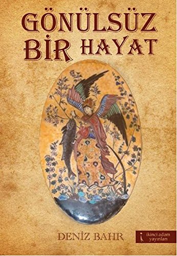 Amazon.com: Gonulsuz Bir Hayat: 9786051284774: Deniz Bayir: Books