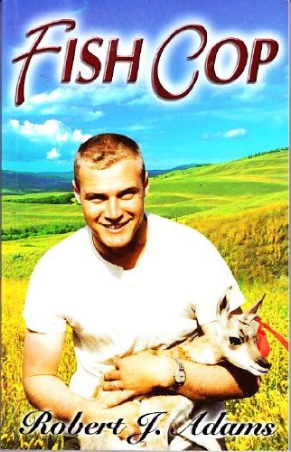 Fish Cop: Robert J. Adams: 9780968191644: Books - Amazon.ca