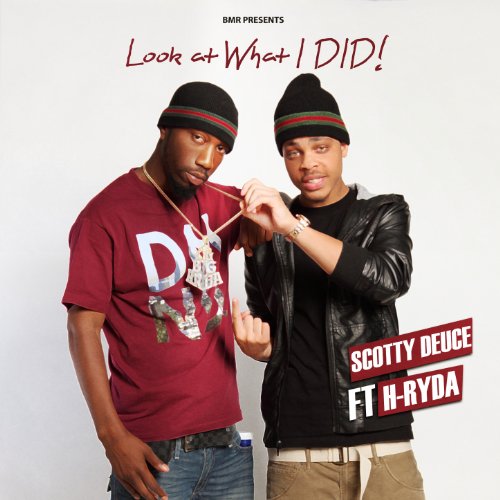 Play Look at What I Did (feat. H-RYDA) by Scotty Deuce feat. H-Ryda on Amazon Music