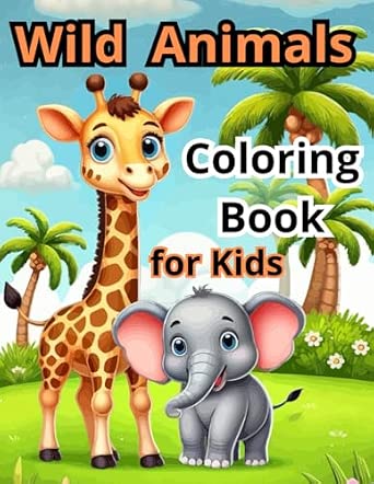 Wild Animal Coloring Book for Kids: Over 40 Unique Nature Illustrations ...