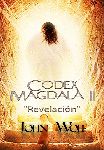 Codex Magdala II: Revelación (Saga Codex Magdala nº 2) eBook : Wolf, John: Amazon.es: Libros