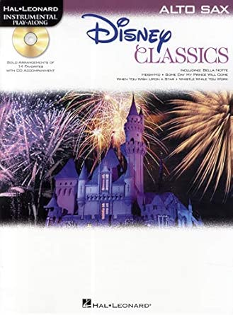 Disney Classics: Alto Sax [With CD (Audio)]: Instrumental Play-Along ...