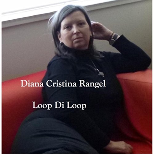 Amazon.com: Loop Di Loop : Diana Cristina Rangel: Digital Music