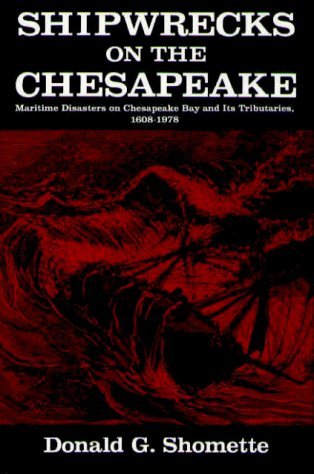 By Donald G. Shomette - Shipwrecks on the Chesapeake: Maritime ...