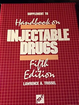 Supplement to Handbook on injectable drugs, fifth edition: Trissel ...