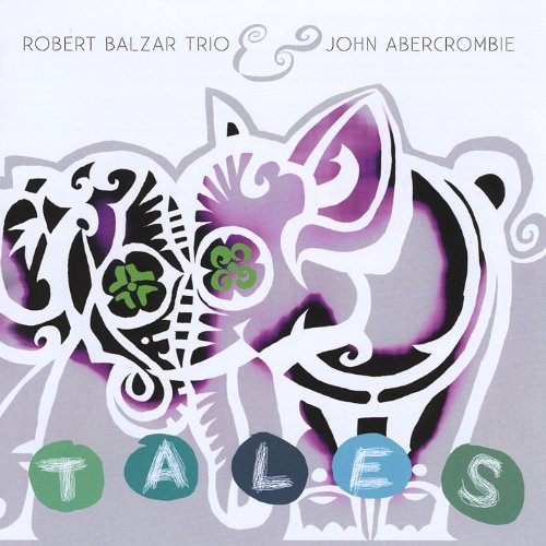Écouter Tales par Robert Balzar Trio & John Abercrombie sur Amazon ...
